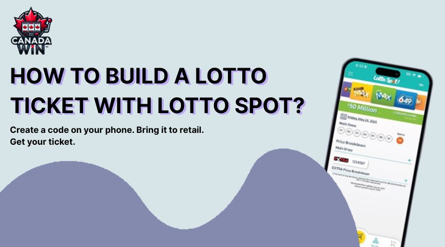 Build A Lotto Ticket With Lotto Spot To Play Lotteries In Canada
